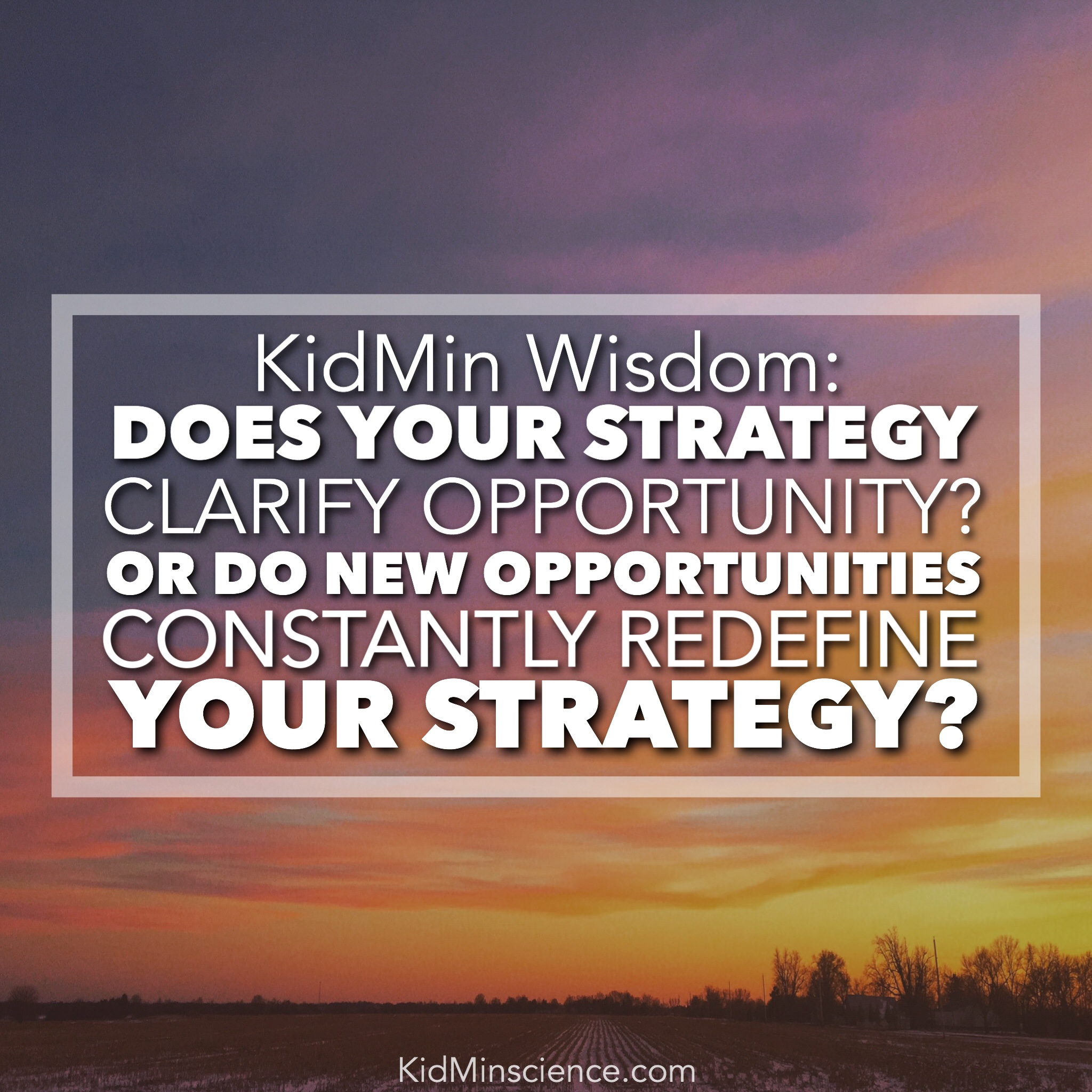 Does your Strategy Clarify Opportunities or do New Opportunities ...